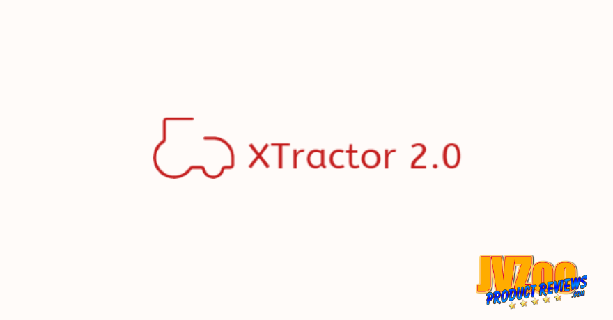 XTractor V2 Review and Bonuses | JVZooProductReviews.com