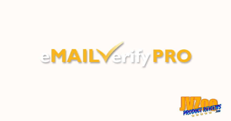 Email Verify Pro Review and Bonuses | JVZooProductReviews.com