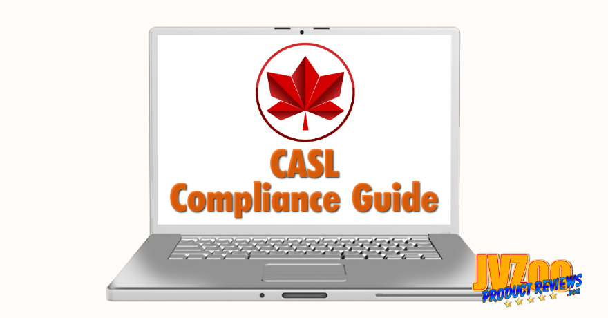 CASL Compliance Guide Review and Bonuses + SPECIAL BONUSES & COUPON ...