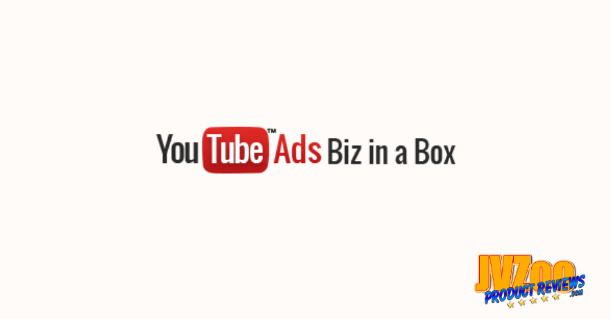 YouTube Ads Biz In a Box Review and Bonuses + SPECIAL BONUSES & COUPON ...