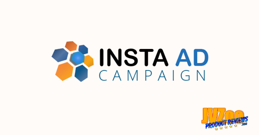 Insta AD Campaign Review and Bonuses + SPECIAL BONUSES & COUPON ...