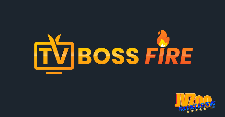 TV Boss Fire Review and Bonuses + SPECIAL BONUSES & COUPON ...